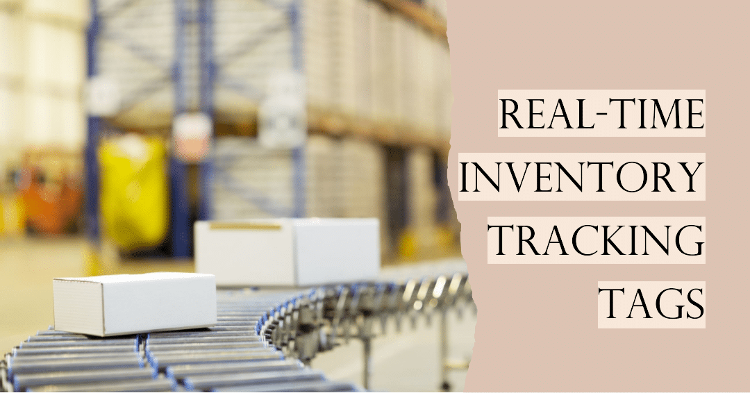 Discover the Magic of Real-Time Inventory Tracking Tags - 2025